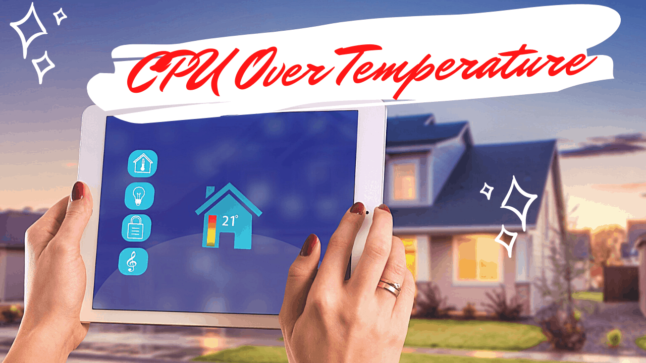 Cpu Over Temperature Error How To Fix It One Computer Guy