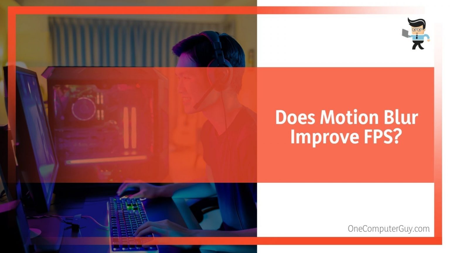 Motion Blur On or Off: Which Is Better for Performance? - One Computer Guy
