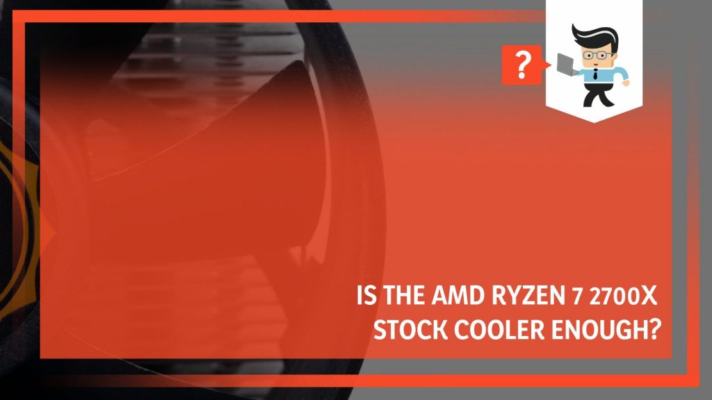 Is The AMD Ryzen 7 2700x Stock Cooler Enough? - One Computer Guy