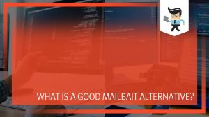 What Is A Good Mailbait Alternative? - One Computer Guy