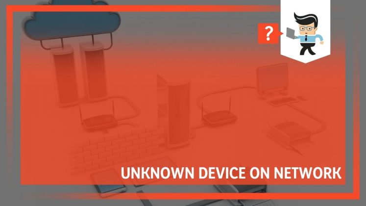 Unknown Device On Network: How To Identify, What To Do, And How To Remove - One Computer Guy