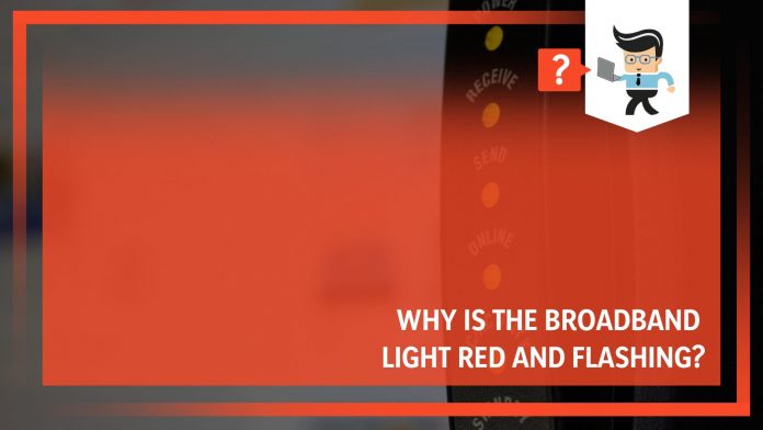 Why Is The Broadband Light Red And Flashing? - One Computer Guy