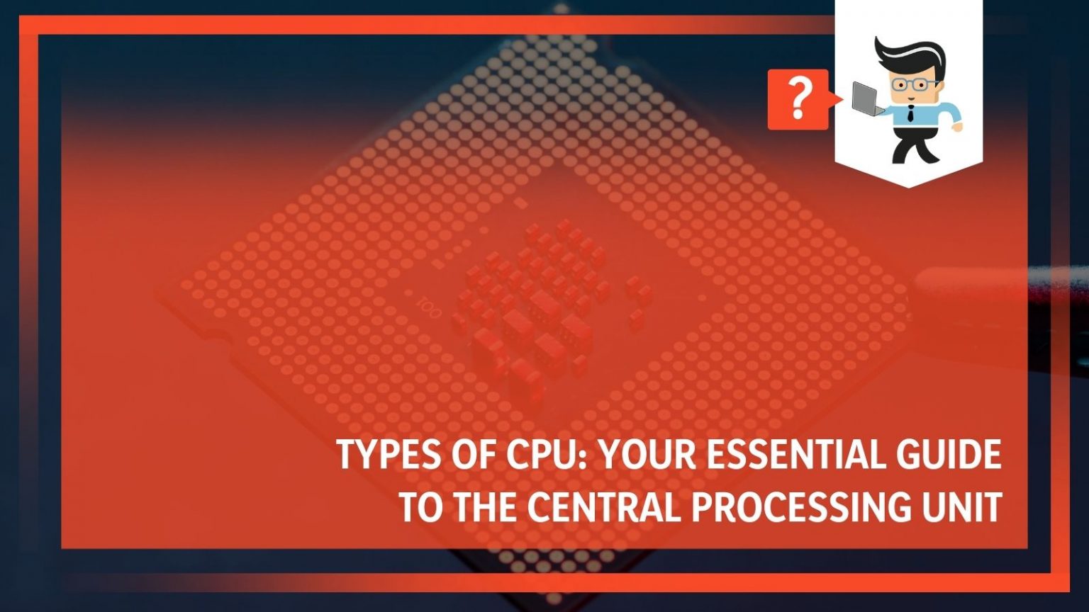 The Different Types of CPU: Similarities and Differences