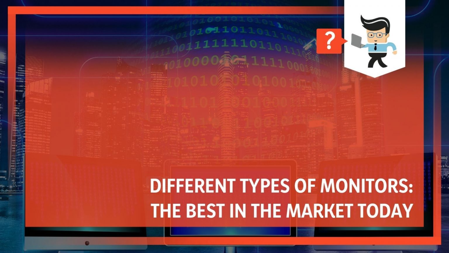 Types of Monitors: A Comprehensive User Guide