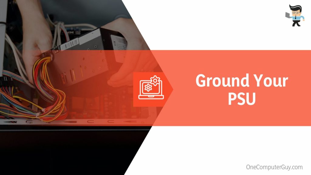 How to Ground Yourself When Building a PC: Protect Your PC Component