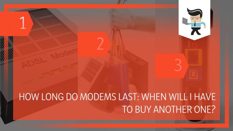 How Long Do Modems Last: Everything You Need To Know