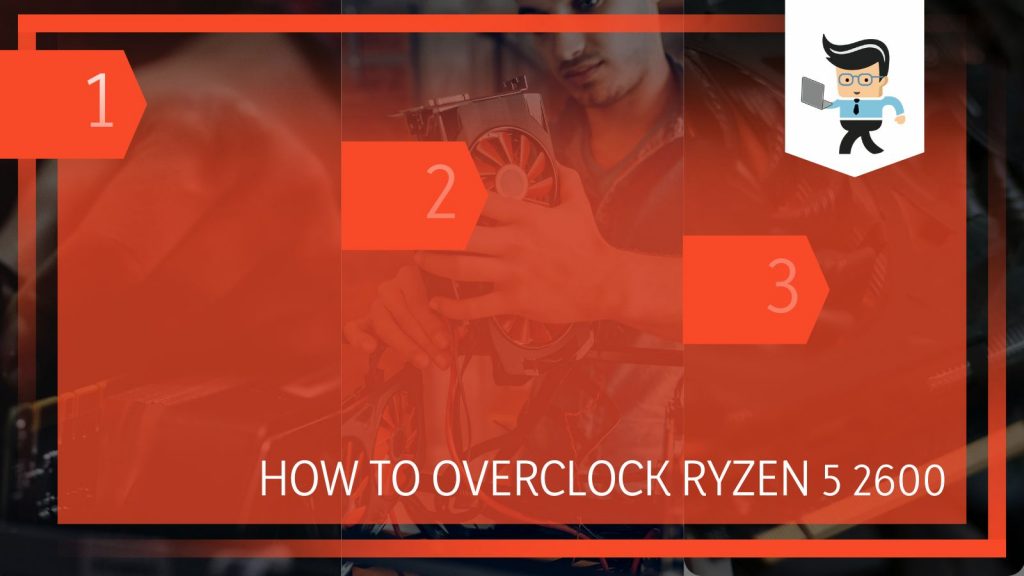 How to Overclock Ryzen 5 2600: Boost Your CPU Speed