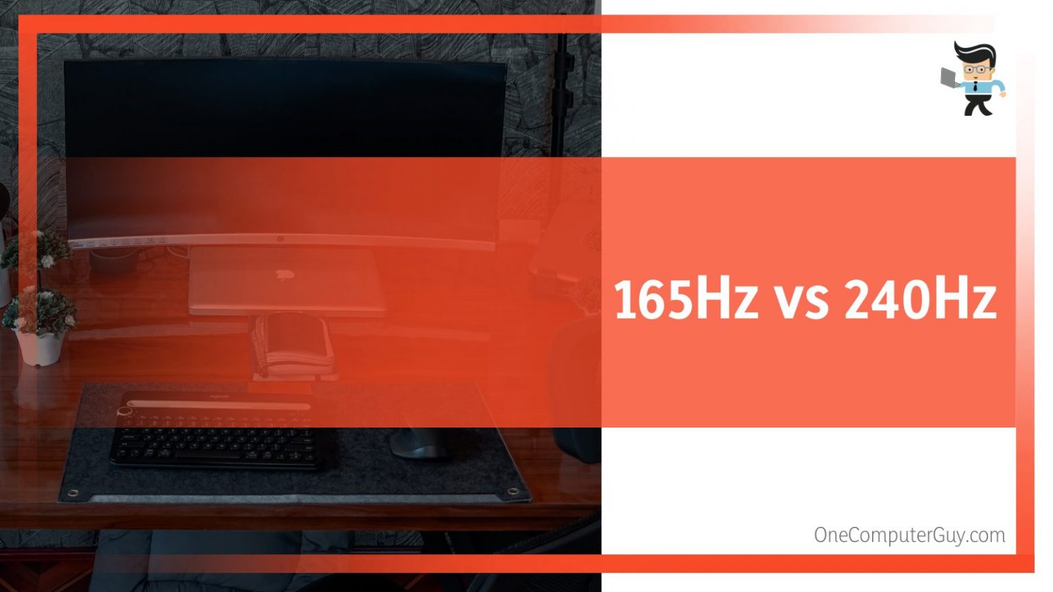 165hz vs. 240hz Refresh Rate - One Computer Guy