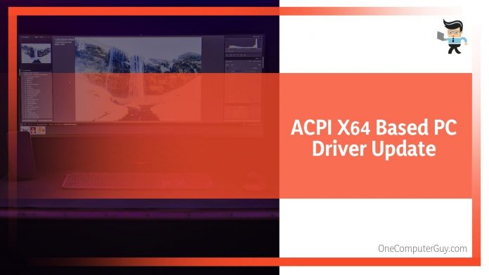 ACPI X64-Based PC: Definition, What It Is, & More - One Computer Guy