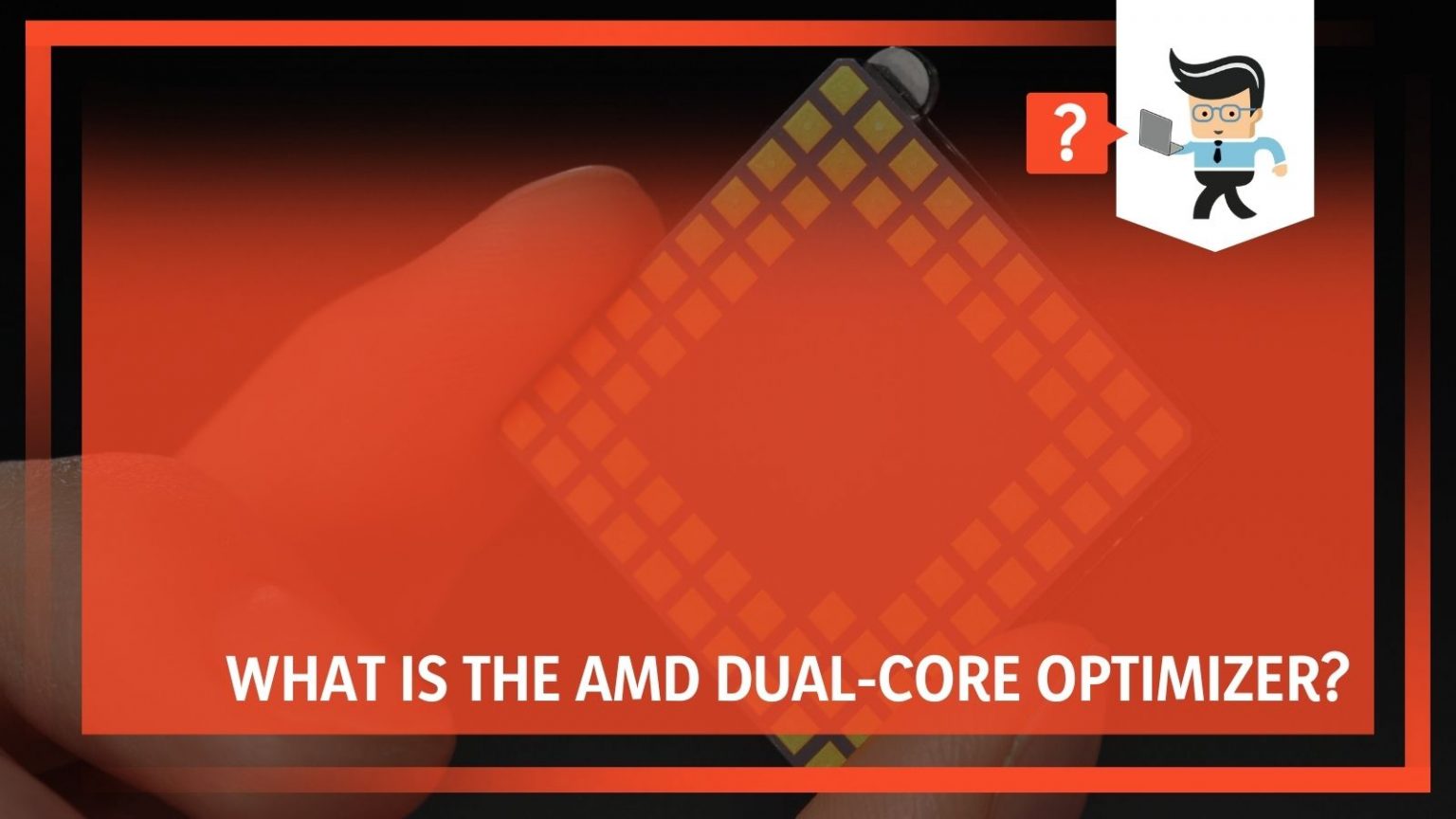 What Is The AMD Dual-Core Optimizer? - One Computer Guy