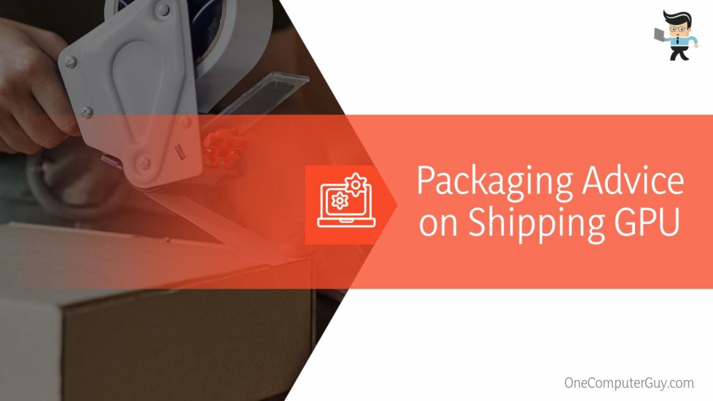 How to Ship a Graphics Card: Protected Shipping For This Component