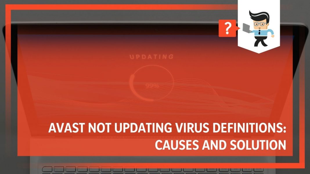 Avast Not Updating Virus Definitions: Nine Easy Fixes