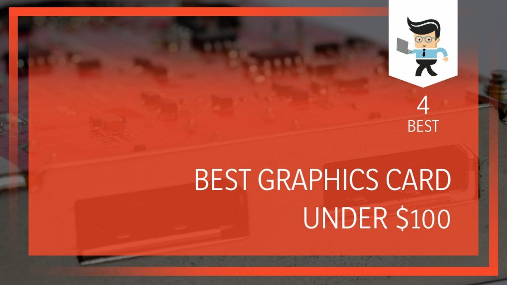 Best Graphics Card Under $100 - Our Top Choices - One Computer Guy