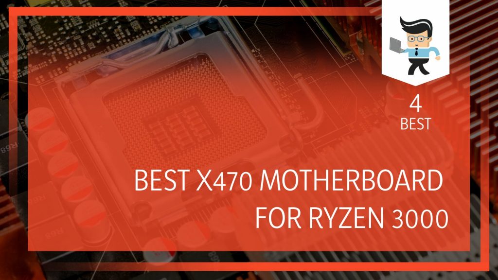 Best X470 Motherboard For Ryzen 3000 - One Computer Guy
