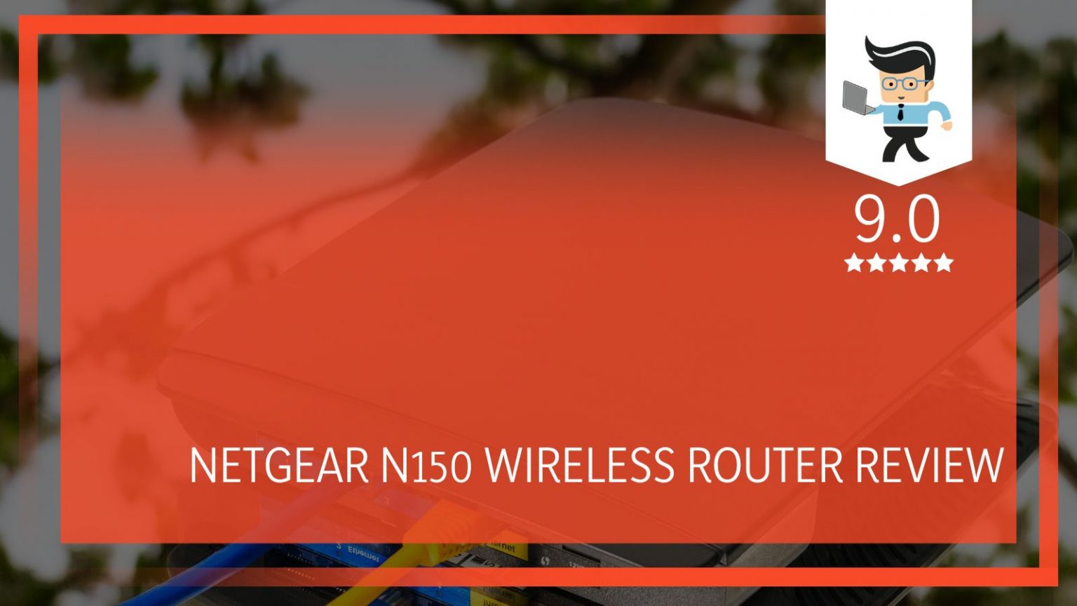 Netgear N150 Wireless Router Review: All You Need to Know