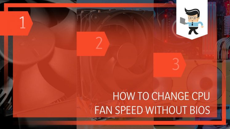 How to Change CPU Fan Speed Without BIOS: Improving PC Performance