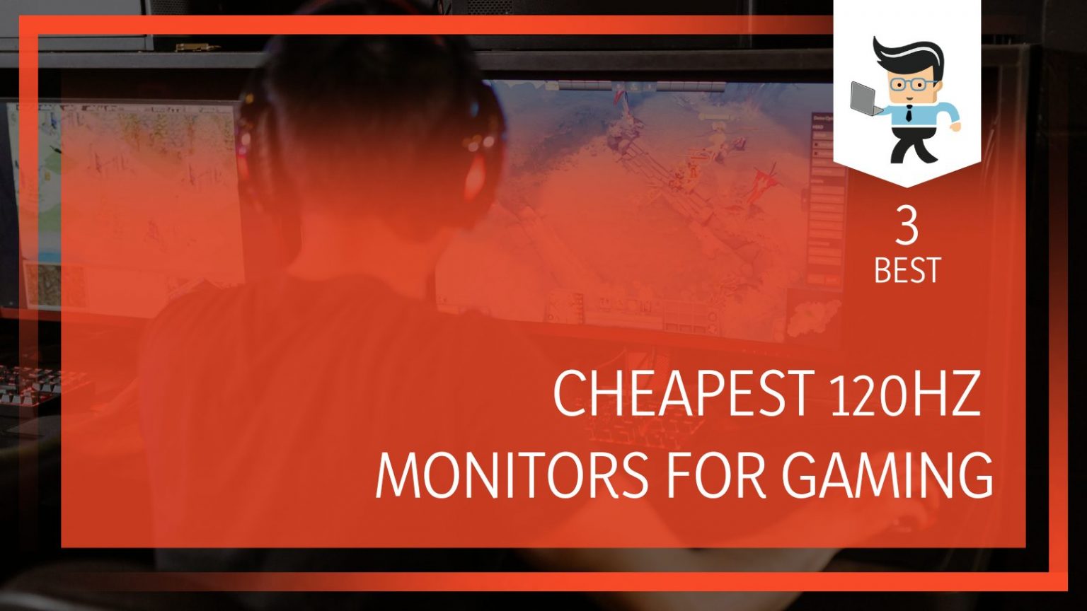 What are the Cheapest 120Hz Monitors for Gaming? - One Computer Guy