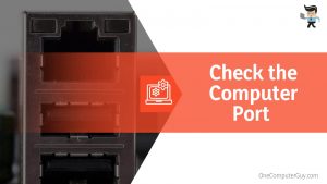 How To Test Ethernet Port: The Proper Way - One Computer Guy