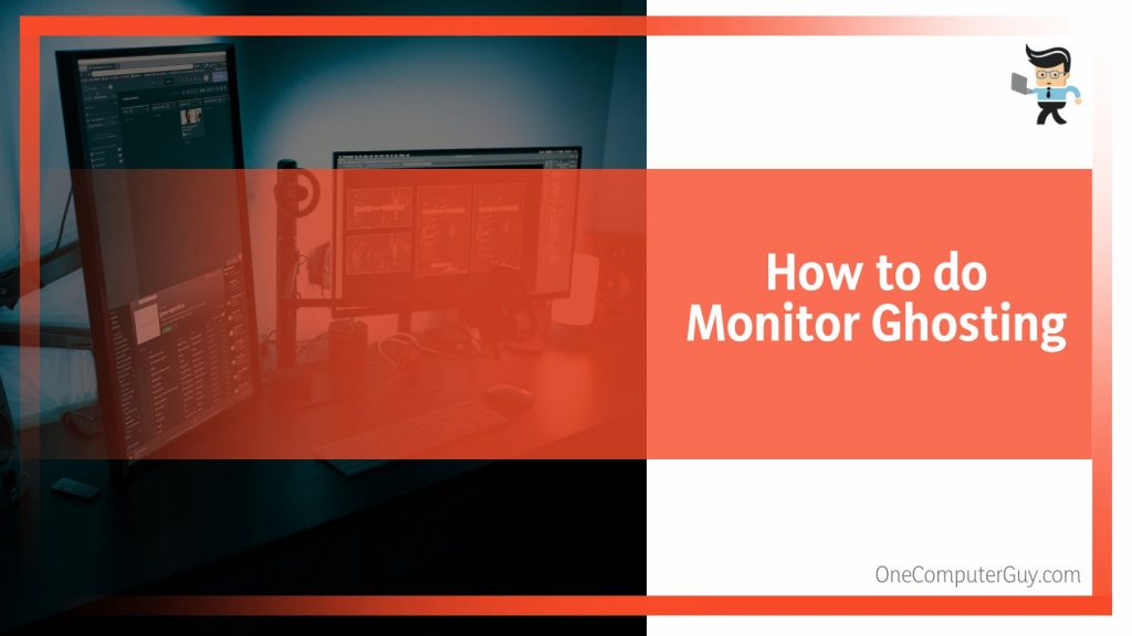 Monitor Ghosting: How To Fix It & How To Prevent It - One Computer Guy