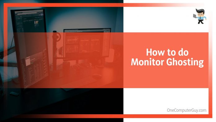 Monitor Ghosting: How To Fix It & How To Prevent It - One Computer Guy