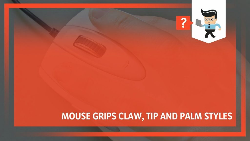 Mouse Grips Claw, Tip and Palm Styles: Where Do You Belong?