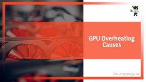 GPU overheating and how to fix it - One Computer Guy