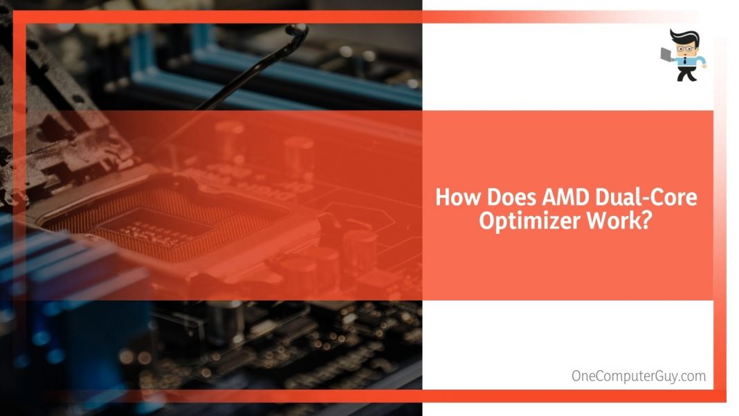 What Is The AMD Dual-Core Optimizer? - One Computer Guy