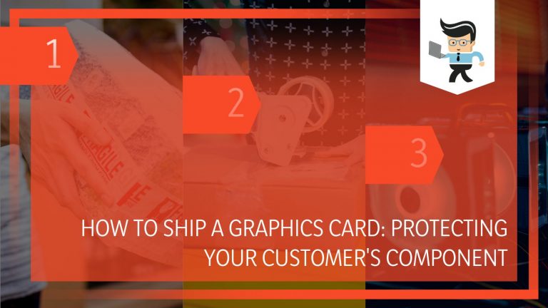 How to Ship a Graphics Card: Protected Shipping For This Component