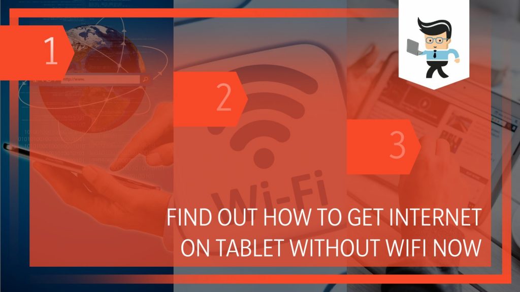 How To Get Internet on Tablet Without Wifi: Your Options