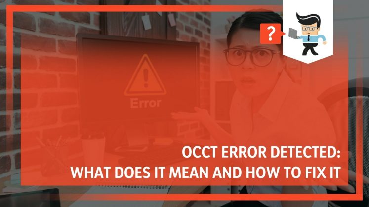 OCCT Error Detected: Meaning and Causes Behind This