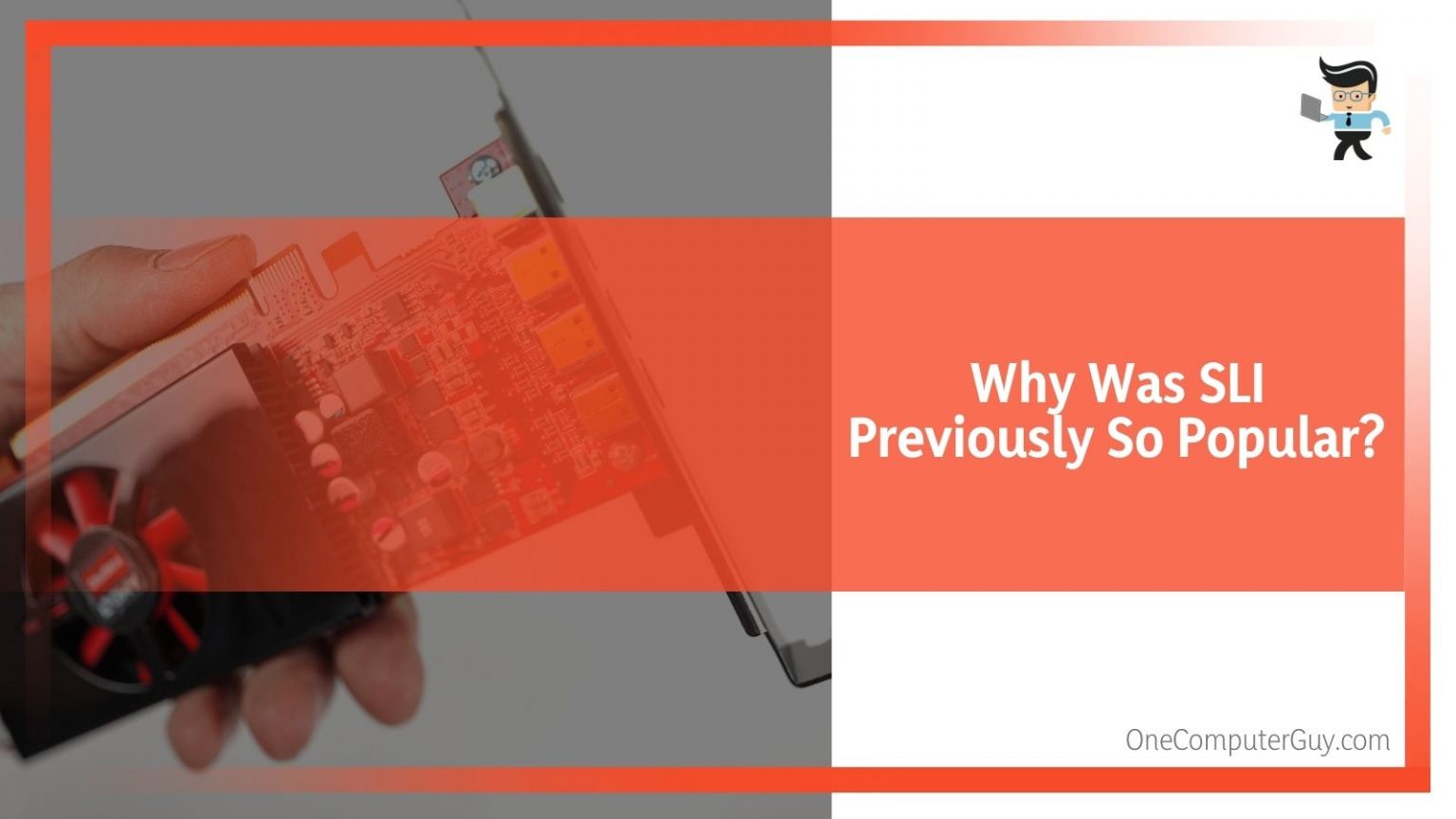 Is SLI Still Worth It? We Weighed the Pros and Cons - One Computer Guy