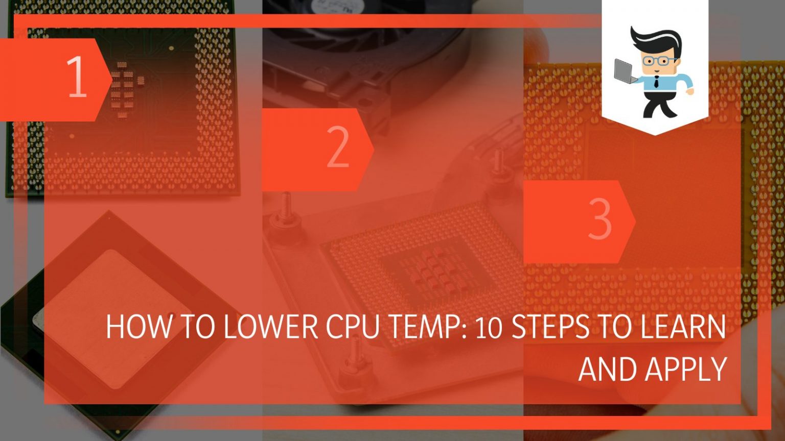 How To Lower CPU Temp Quickly and Easily: Tips and Tricks