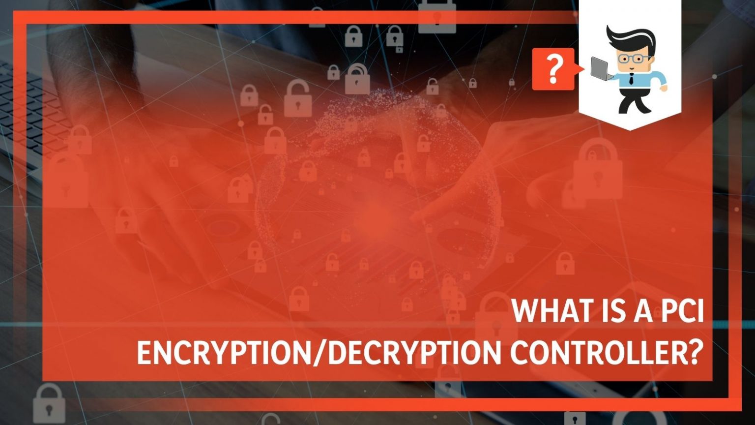 What Is A PCI Encryption/Decryption Controller? - One Computer Guy
