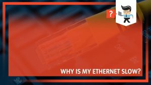 Why is my Ethernet Slow? Find out here - One Computer Guy