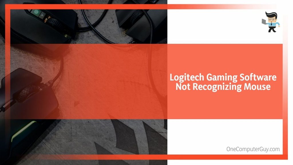 Logitech Gaming Software Not Detecting Mouse: Our Fixes - One Computer Guy
