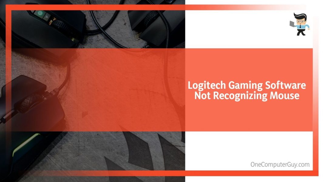 Logitech Gaming Software Not Detecting Mouse: Our Fixes - One Computer Guy