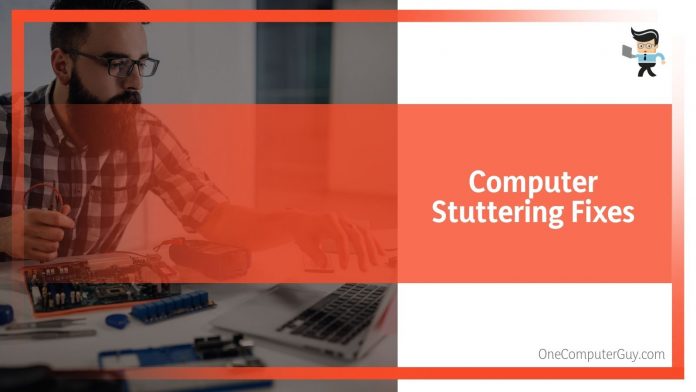 Why Is My Computer Stuttering? Major Causes & Fixes - One Computer Guy