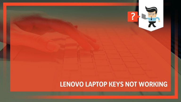 Lenovo Laptop Keys Not Working: How To Get Them to Work Normally