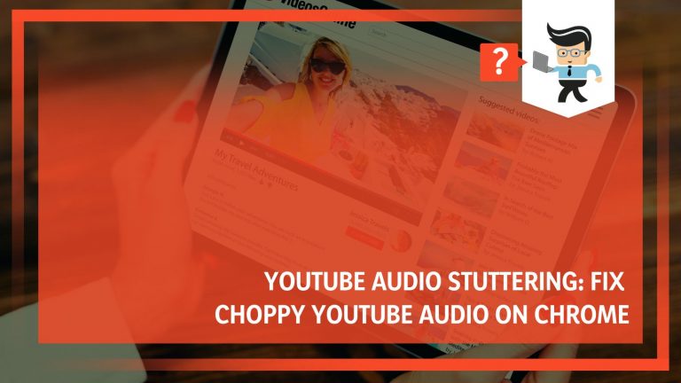 YouTube Audio Stuttering: How To Fix Glitchy YouTube Audio