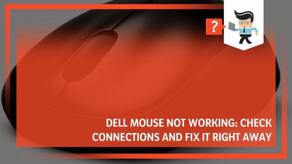 Dell Mouse Not Working: Easy Fixes That You Might Not Even Know