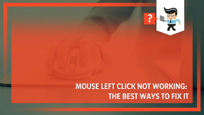 Mouse Left Click Not Working: How to Fix Inactive Left-click Button