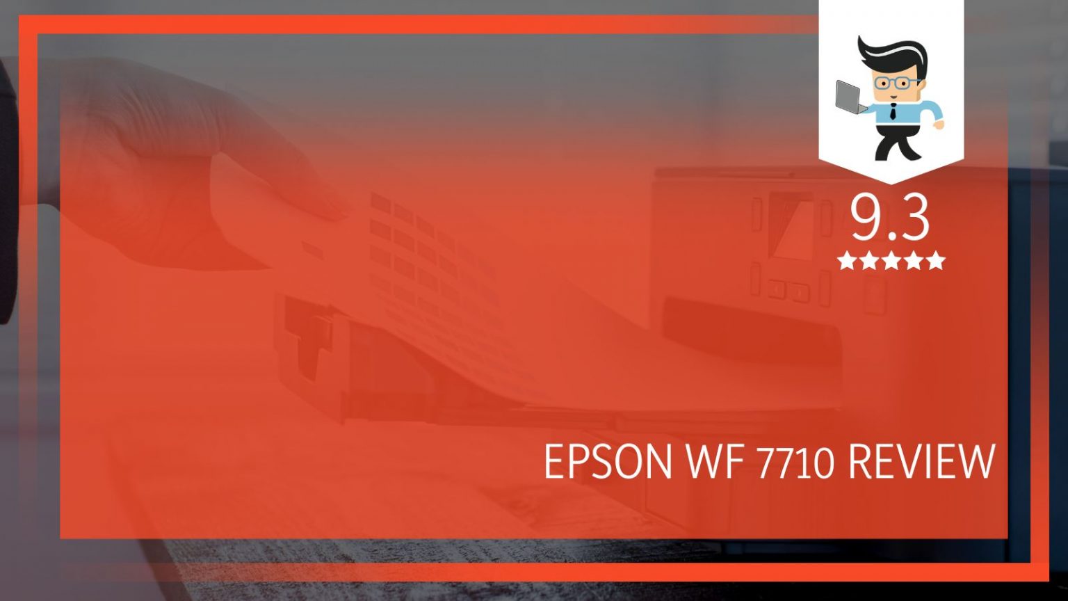 Epson WF 7710 Review: A Top Performing Printer for All Users