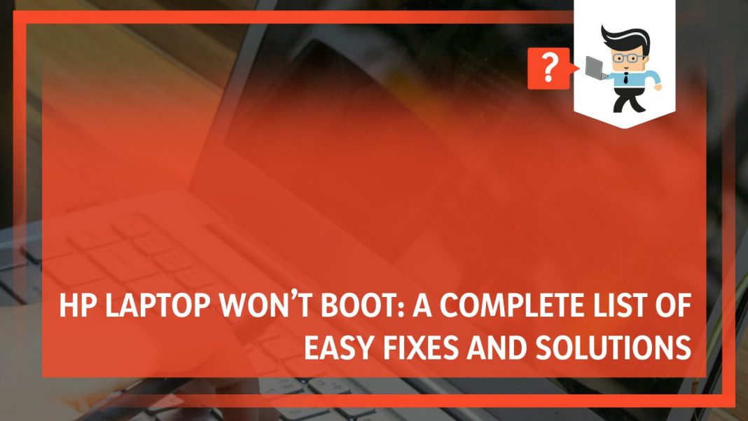 HP Laptop Won’t Boot: What Are the Reasons Behind and Solutions