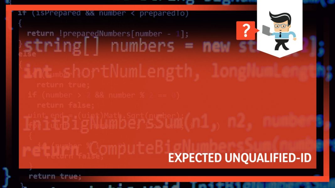 Expected Unqualified-ID: Why It Occurs and How To Fix It in No Time
