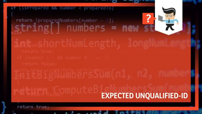 Expected Unqualified-ID: Why It Occurs and How To Fix It in No Time