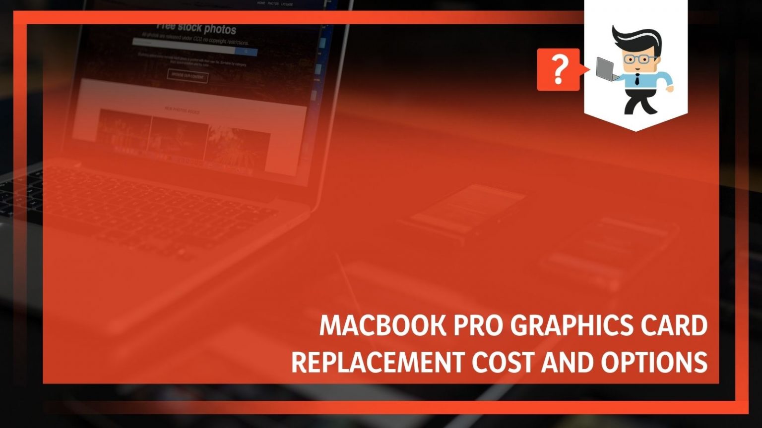 MacBook Pro Graphics Card Replacement Cost and Options - 2022