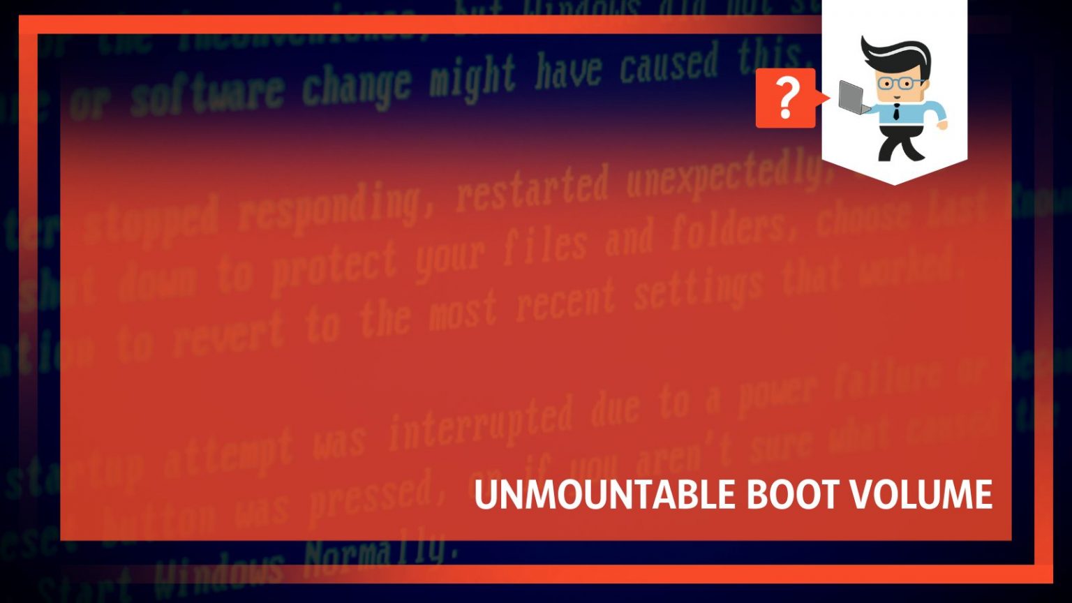 Unmountable_boot_volume: What Causes It and Fixes You Should Try