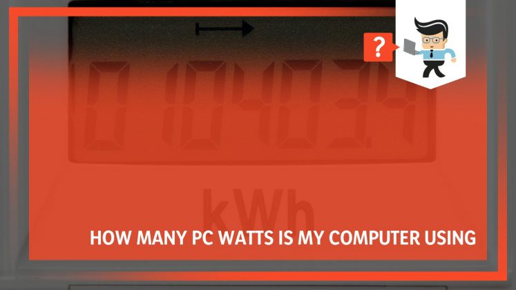 How Many PC Watts Is My Computer Using: Everyday Consumption Explained