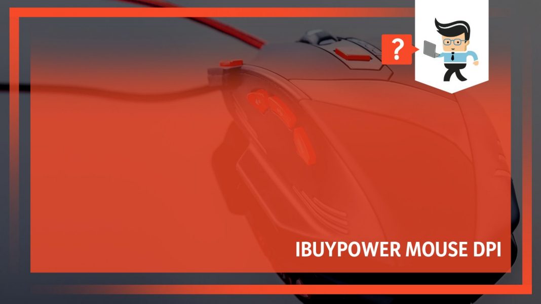 Ibuypower Mouse DPI: Reasons Why You Should Change Your DPI