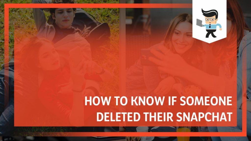 How To Know if Someone Deleted Their Snapchat: A Detailed Guide